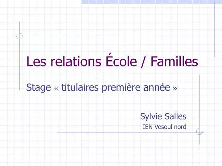 PPT - Les relations École / Familles PowerPoint Presentation, free download - ID:883536
