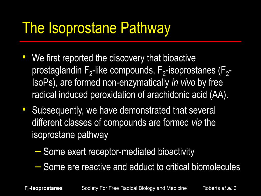 PPT - The Isoprostane and Neuroprostane Pathways: A True View of Lipid ...