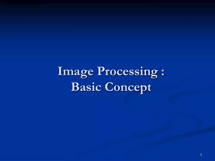 PPT - Image Processing : Basic Concept PowerPoint Presentation, free ...