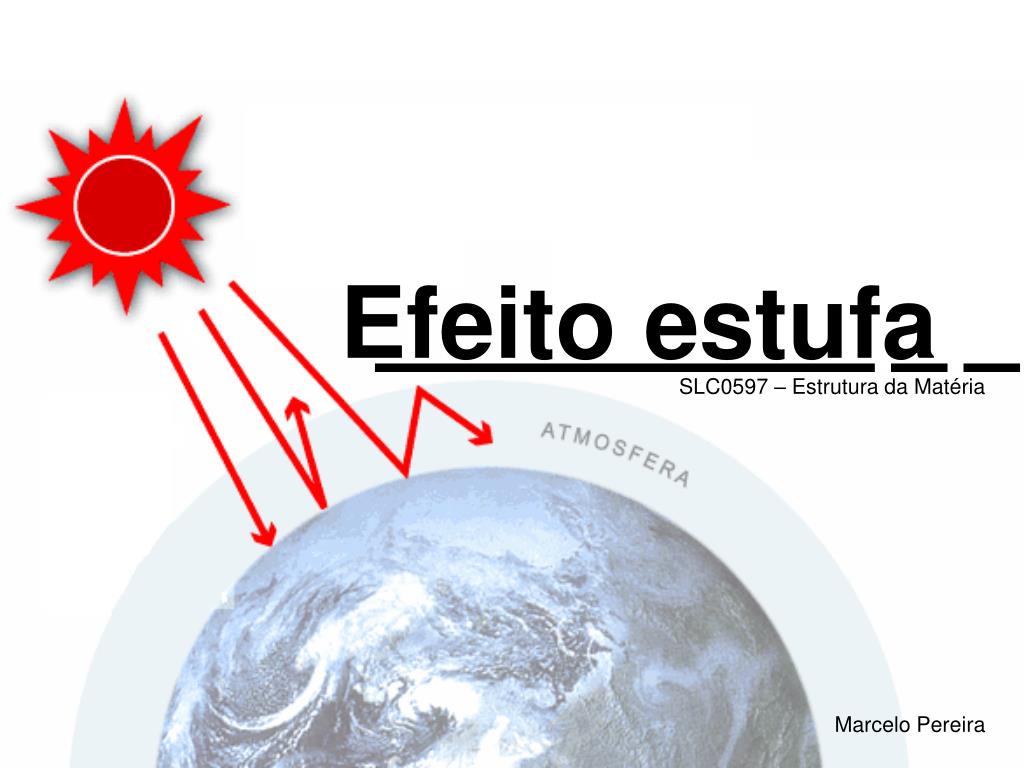 PPT - Efeito estufa PowerPoint Presentation, free download - ID:885465 PPT - Efeito estufa PowerPoint Presentation, free download - ID:885465