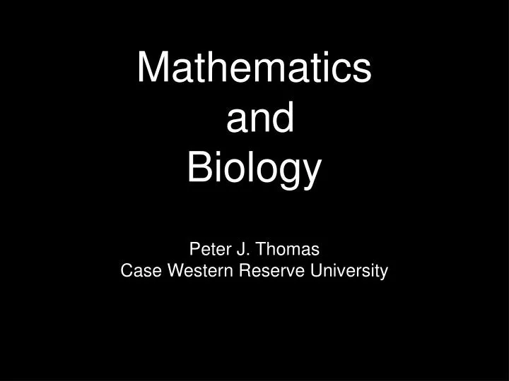 PPT - Mathematics and Biology PowerPoint Presentation, free download ...