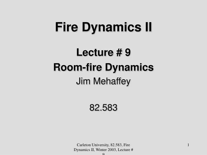 PPT - Fire Dynamics II PowerPoint Presentation, free download - ID:886769