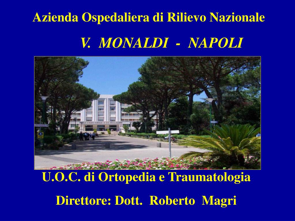 PPT - Azienda Ospedaliera di Rilievo Nazionale V. MONALDI - NAPOLI ...