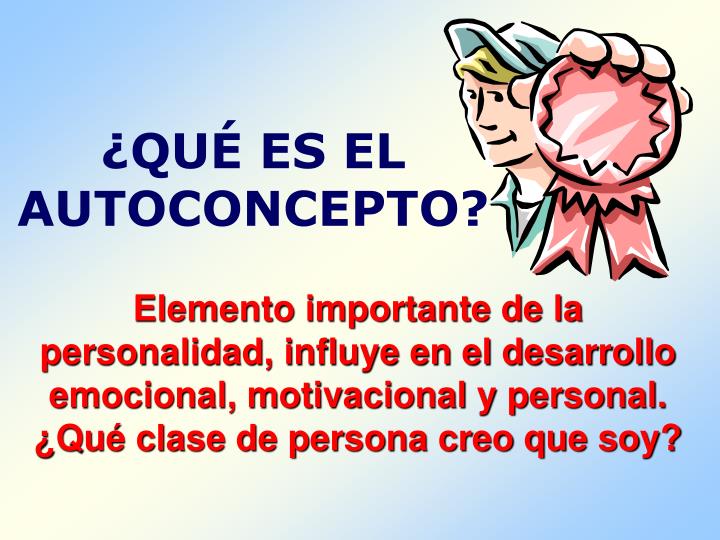 PPT - AUTOCONCEPTO Y AUTOESTIMA PowerPoint Presentation - ID:888130