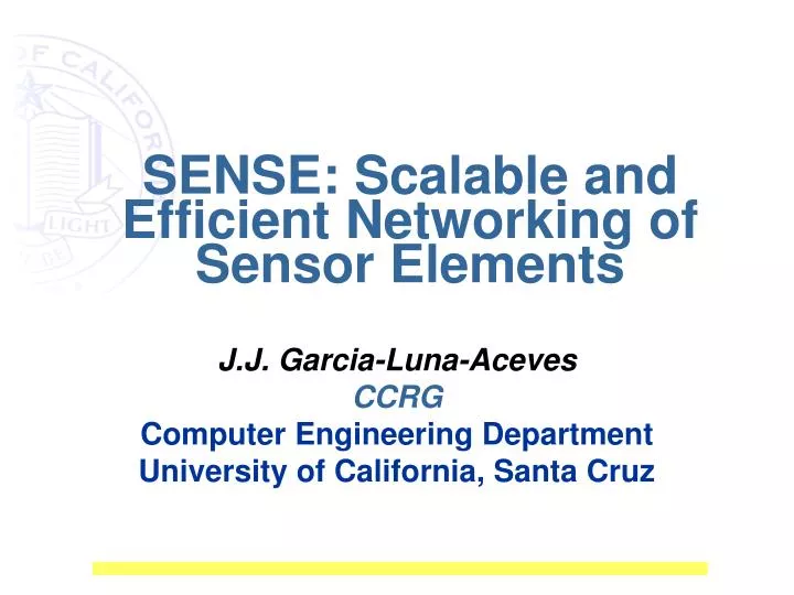 PPT - SENSE: Scalable and Efficient Networking of Sensor Elements PowerPoint Presentation - ID ...