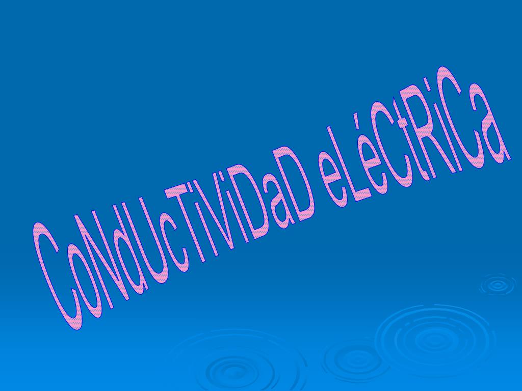PPT - CoNdUcTiViDaD eLéCtRiCa PowerPoint Presentation, free download ...