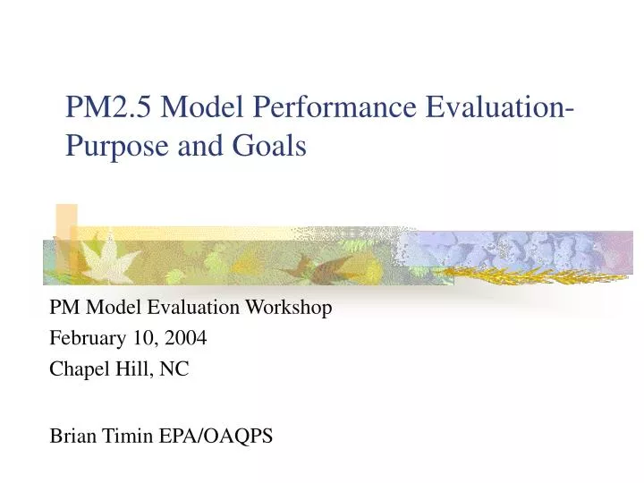 PPT - PM2.5 Model Performance Evaluation- Purpose and Goals PowerPoint ...
