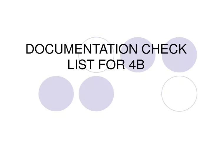 PPT - DOCUMENTATION CHECK LIST FOR 4B PowerPoint Presentation, free ...