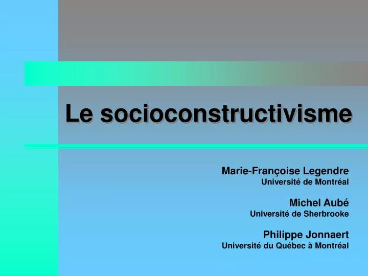 PPT - Le socioconstructivisme PowerPoint Presentation, free download - ID:892921