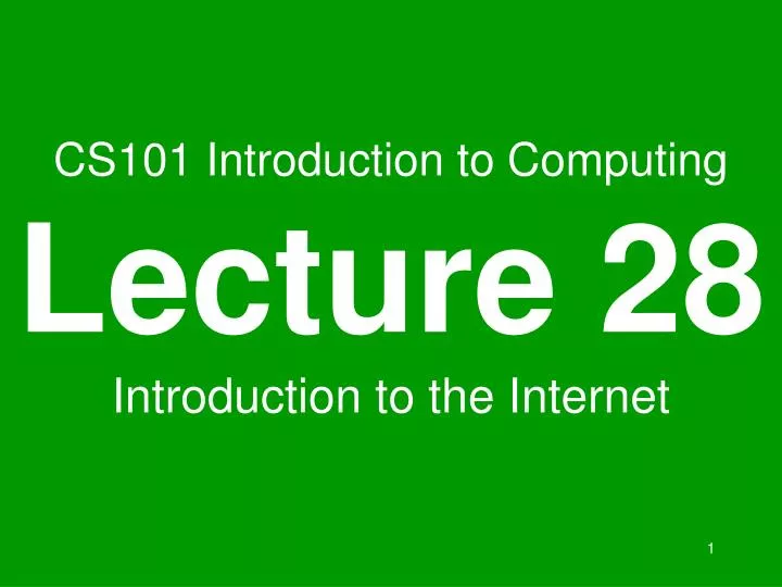 Ppt Cs101 Introduction To Computing Lecture 28 Introduction To The Internet Powerpoint 0271
