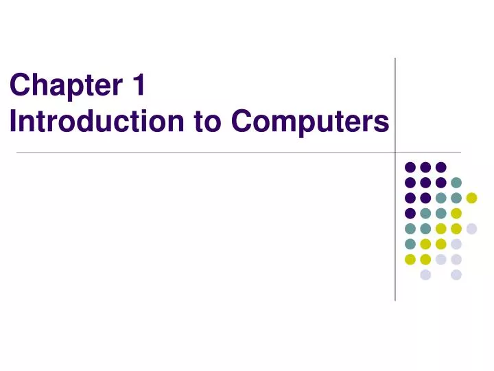 PPT - Chapter 1 Introduction to Computers PowerPoint Presentation, free ... PPT - Chapter 1 Introduction to Computers PowerPoint Presentation, free ...