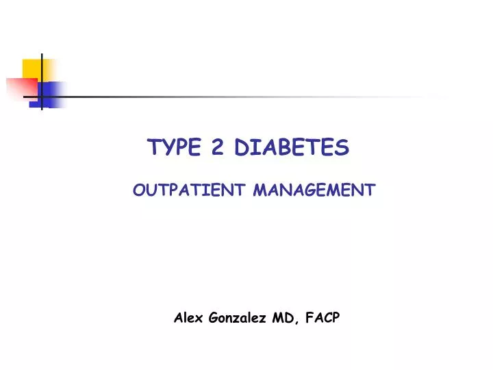 PPT - Type 2 Diabetes Outpatient management PowerPoint Presentation ...