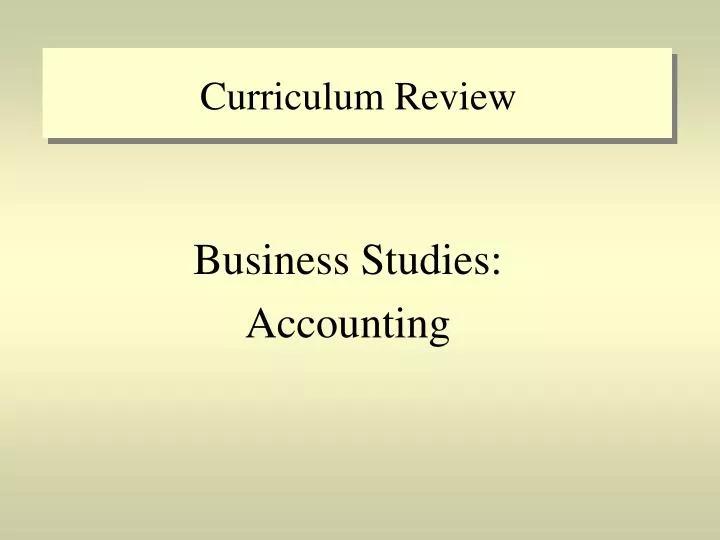 PPT - Curriculum Review PowerPoint Presentation, free download - ID:895722