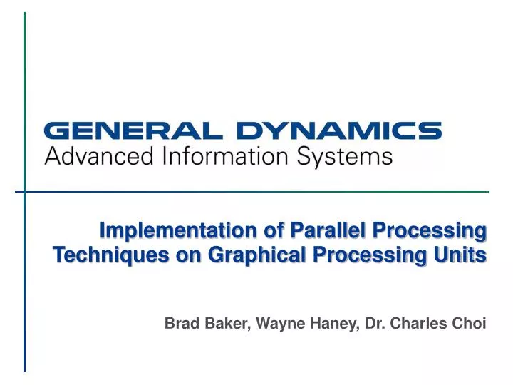 PPT - Implementation of Parallel Processing Techniques on Graphical ...