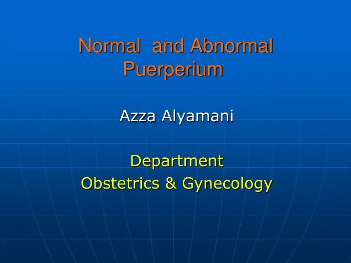 PPT - Normal and Abnormal Puerperium PowerPoint Presentation, free ...