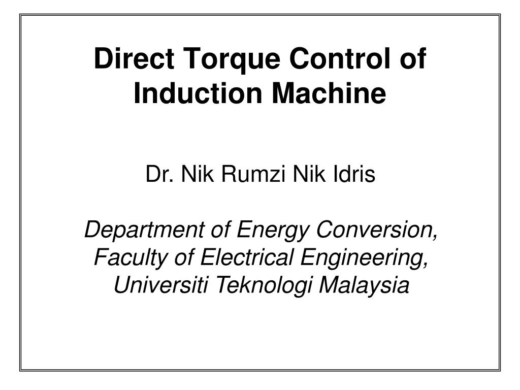 Ppt Direct Torque Control Of Induction Machine Powerpoint