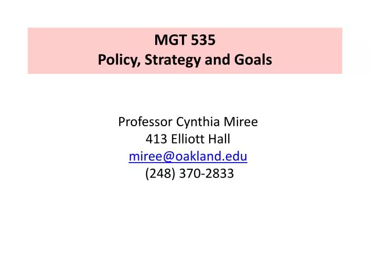 PPT - MGT 535 Policy, Strategy and Goals PowerPoint Presentation, free ...