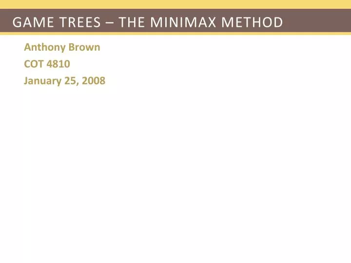 PPT - Game Trees – The Minimax Method PowerPoint Presentation, free ...