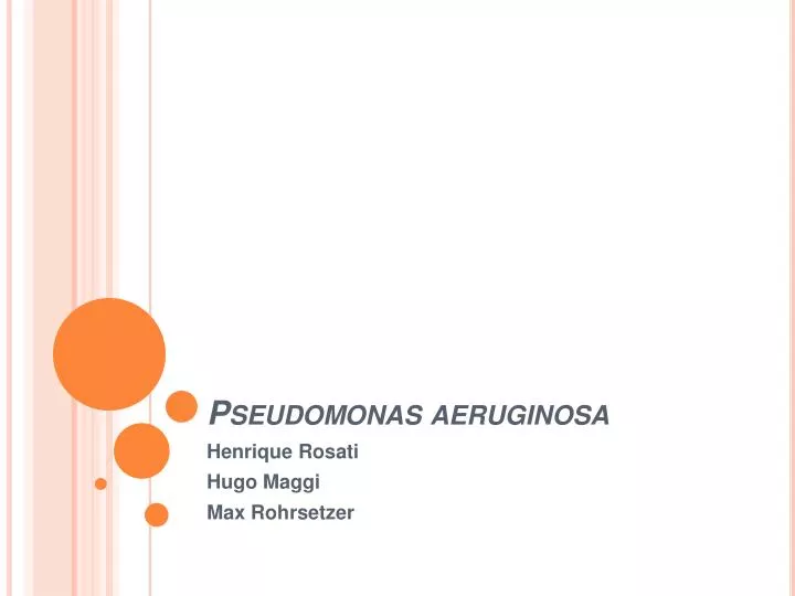 PPT - Pseudomonas aeruginosa PowerPoint Presentation, free download ...
