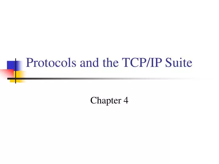 PPT - Protocols and the TCP/IP Suite PowerPoint Presentation, free ...