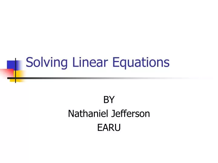 PPT - Solving Linear Equations PowerPoint Presentation, free download - ID:905489