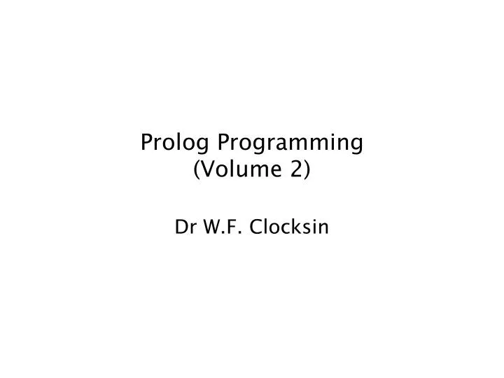 PPT - Prolog Programming (Volume 2) PowerPoint Presentation, free ...