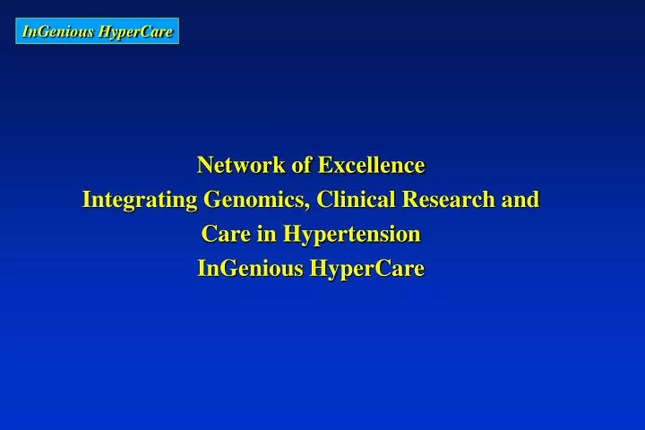 PPT - Network of Excellence Integrating Genomics, Clinical Research and ...