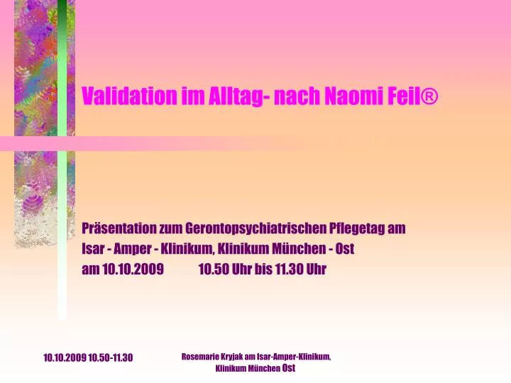 PPT - Validation im Alltag- nach Naomi Feil® PowerPoint Presentation ...