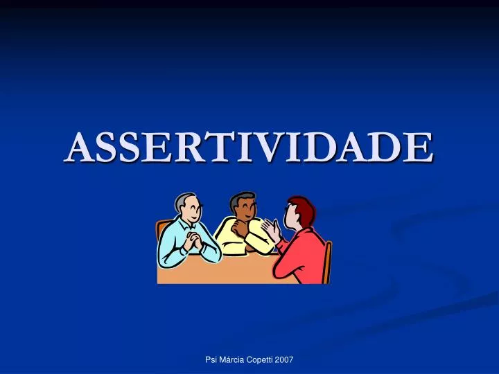 PPT - ASSERTIVIDADE PowerPoint Presentation, free download - ID:906324