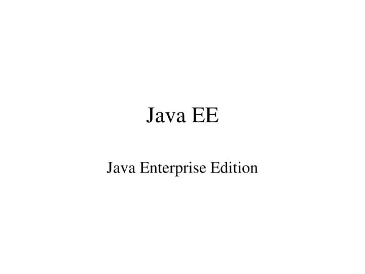 PPT - Java EE PowerPoint Presentation, free download - ID:907863