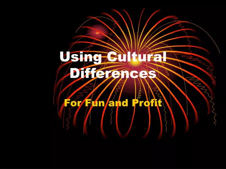 PPT - Using Cultural Differences PowerPoint Presentation, free download ...