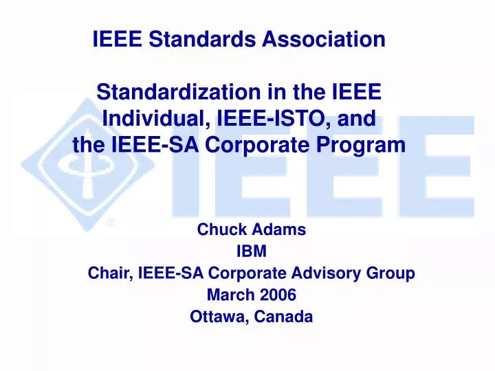 PPT - IEEE Standards Association Standardization in the IEEE Individual ...