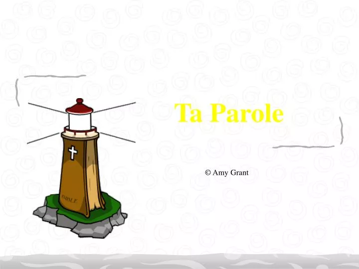 PPT - Ta Parole PowerPoint Presentation, free download - ID:909639
