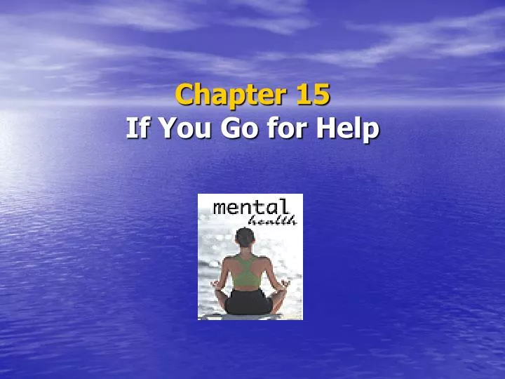 PPT - Chapter 15 If You Go for Help PowerPoint Presentation, free ...