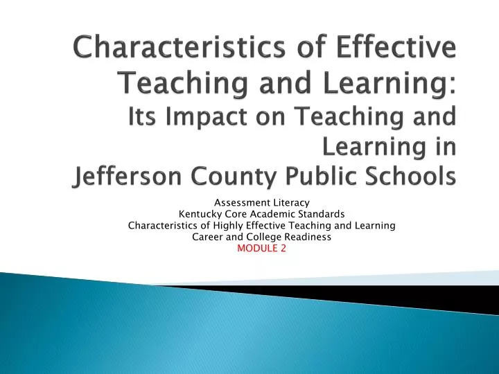 PPT - Characteristics of Effective Teaching and Learning: Its Impact on ...