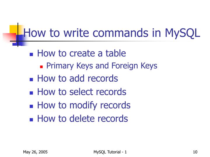 PPT - MySQL Tutorial 1 – How to Use MySQL PowerPoint Presentation - ID:915793