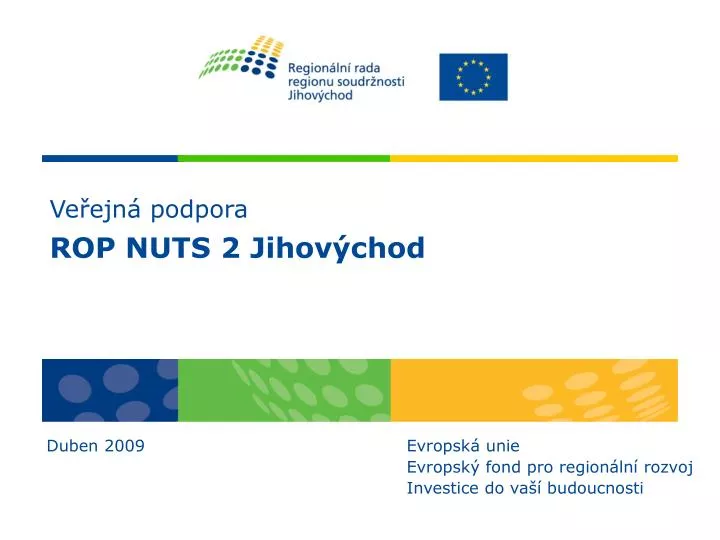 PPT - Veřejná podpora ROP NUTS 2 Jihovýchod PowerPoint Presentation ...