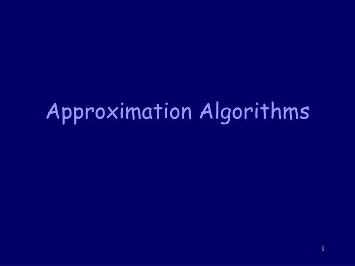 Ppt Approximation Algorithms Powerpoint Presentation Free Download 5771