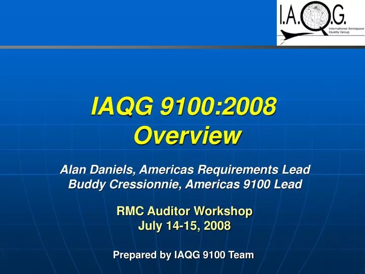 PPT - IAQG 9100:2008 Overview PowerPoint Presentation, free download ...