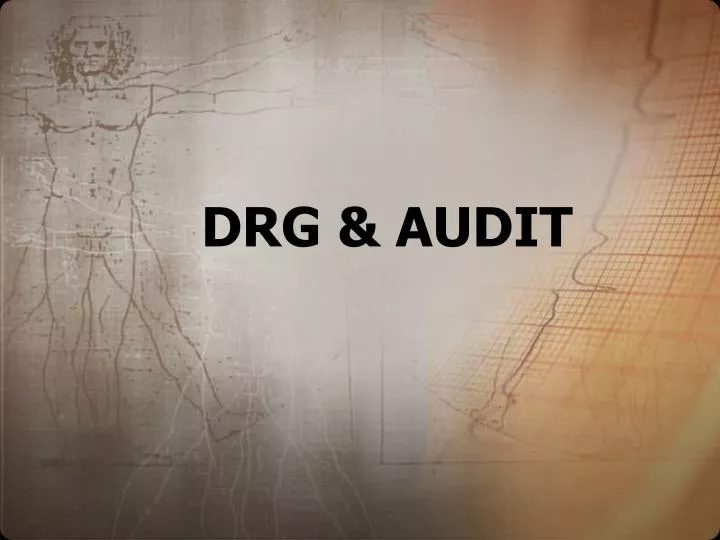 PPT - DRG & AUDIT PowerPoint Presentation, free download - ID:920059