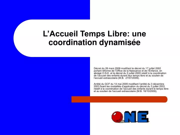 PPT - L’Accueil Temps Libre: une coordination dynamisée PowerPoint Presentation - ID:920461