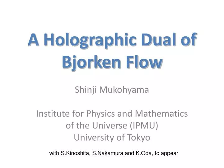PPT - A Holographic Dual of Bjorken Flow PowerPoint Presentation, free ... PPT - A Holographic Dual of Bjorken Flow PowerPoint Presentation, free ...