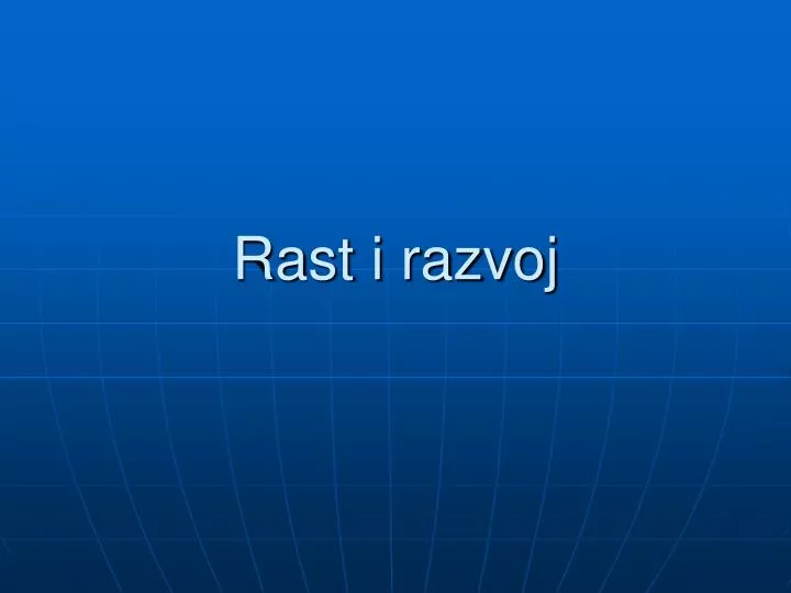 PPT - Rast i razvoj PowerPoint Presentation, free download - ID:920998