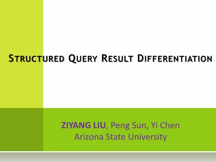 PPT - Structured Query Result Differentiation PowerPoint Presentation ...
