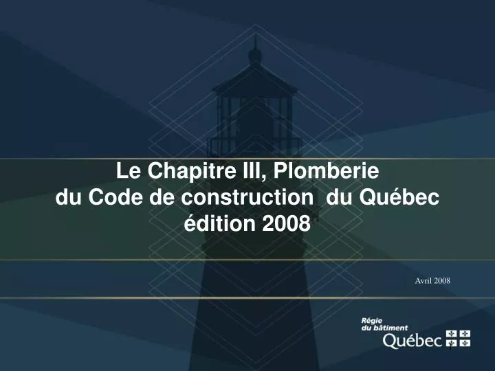 PPT - Le Chapitre III, Plomberie du Code de construction du Québec ...