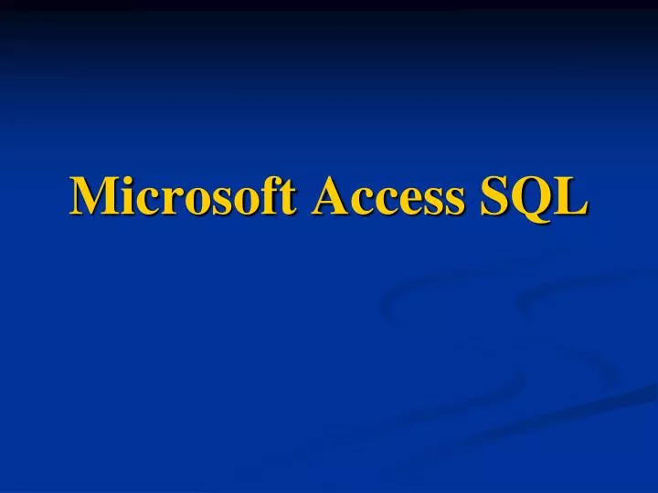 PPT - Microsoft Access SQL PowerPoint Presentation, free download - ID ...