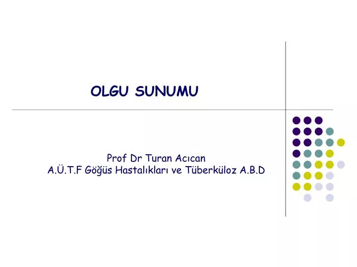 PPT - OLGU SUNUMU PowerPoint Presentation, free download - ID:925969