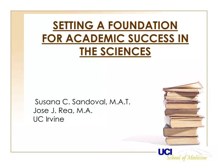 PPT - SETTING A FOUNDATION FOR ACADEMIC SUCCESS IN THE SCIENCES ...