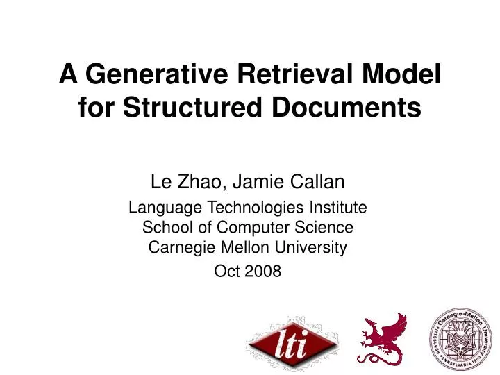 PPT - A Generative Retrieval Model for Structured Documents PowerPoint Presentation - ID:927575