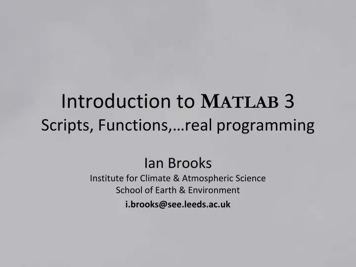 Ppt Introduction To M Atlab 3 Scripts Functionsreal Programming Powerpoint Presentation